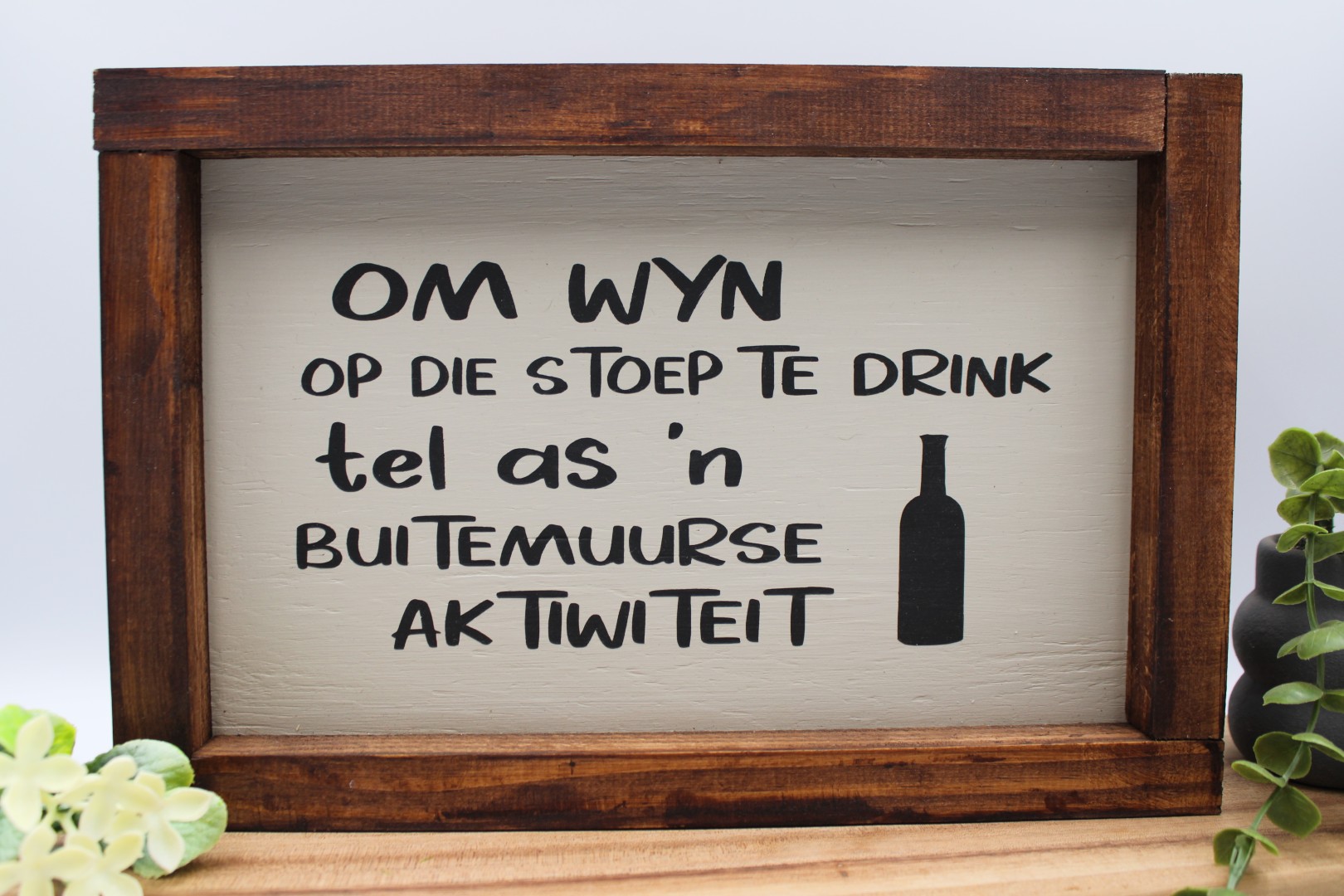 Om Wyn op die Stoep te drink, 200x300 - Wooden Décor Sign - Willow Wick